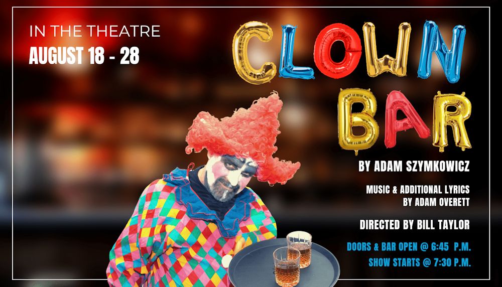 ‘Clown Bar’ play dates, times and ticket information | ArtSWFL.com